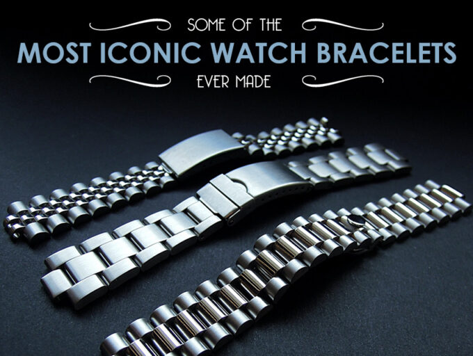 Some Of The Most Iconic Watch Bracelets Ever Made | StrapsCo