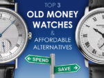 Top 3 Old Money Watches & Affordable Alternatives | StrapsCo